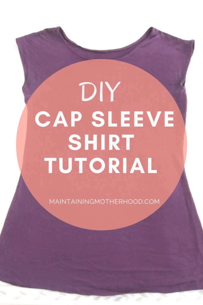 DIY Cap Sleeve Shirt – Maintaining Motherhood