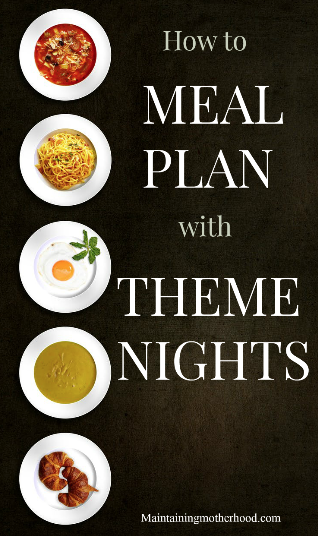 Meal Planning With Theme Nights Maintaining Motherhood