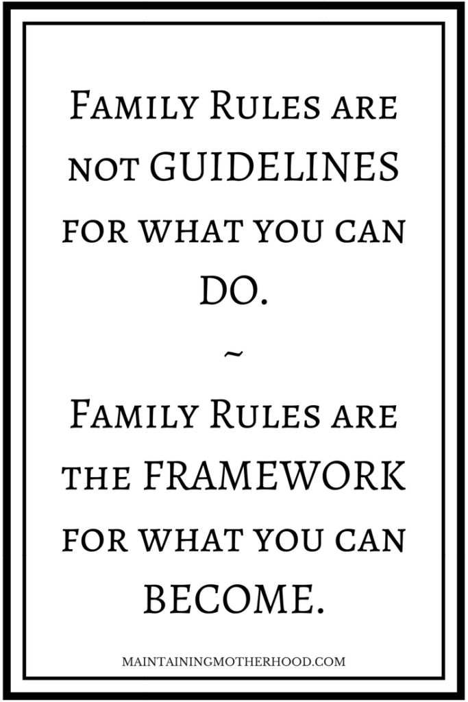 How to Create Your Own Set of Family Rules – Maintaining Motherhood